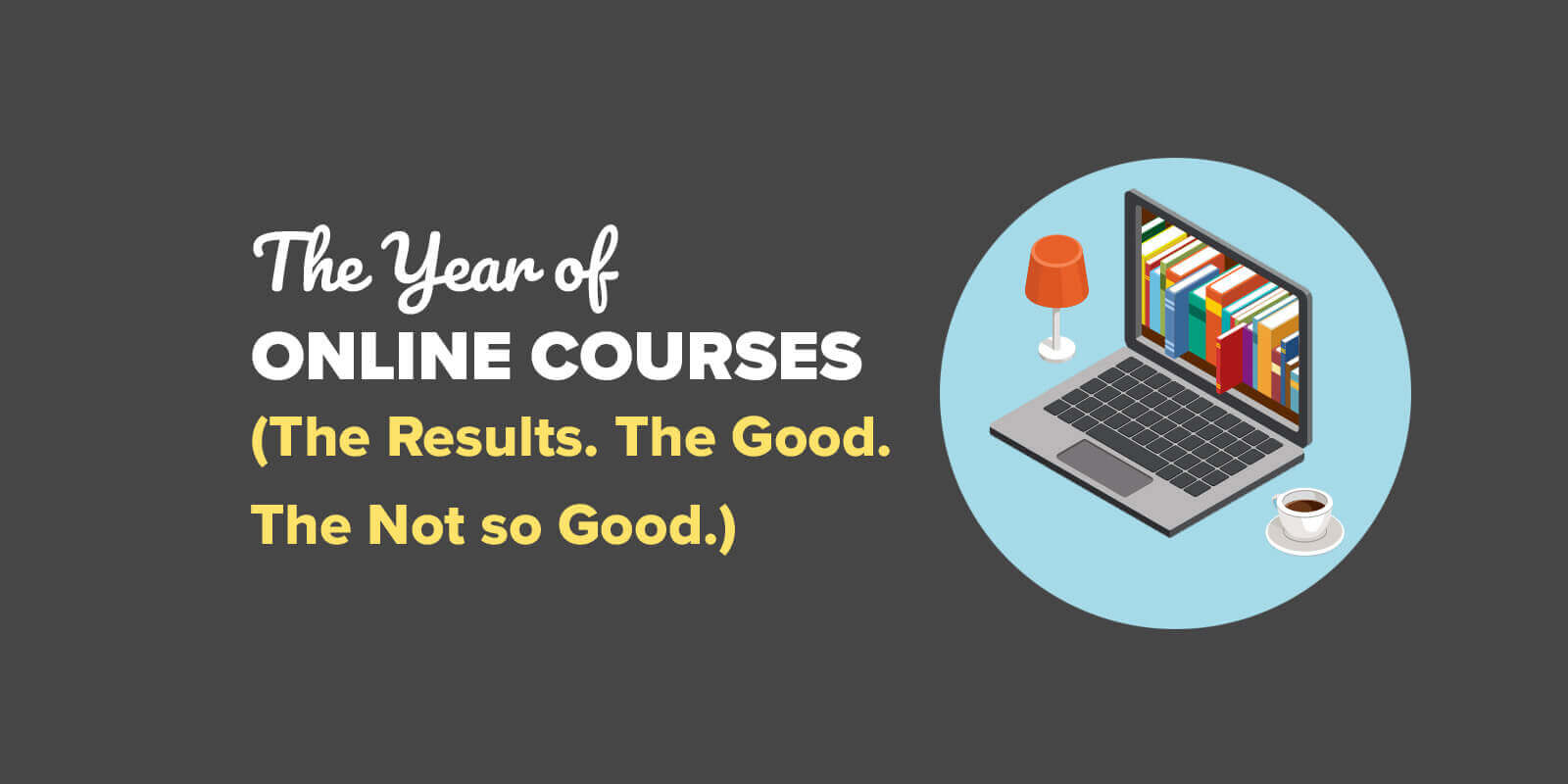 Review: A Year of Online Courses Results