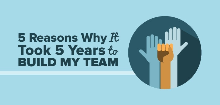 5 Reasons Why It Took 5 Years to Build My Team | Smart Passive Income