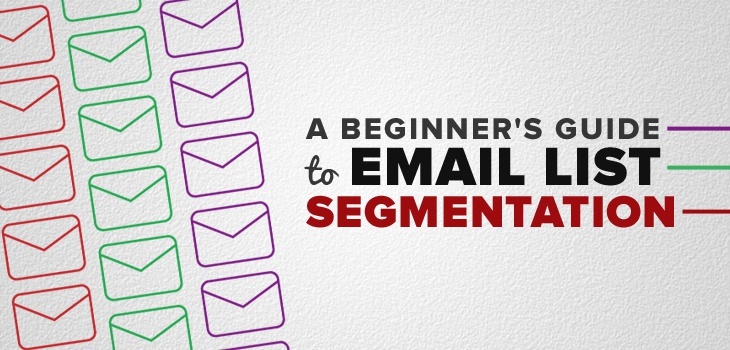 A Beginner's Guide to Email List Segmentation