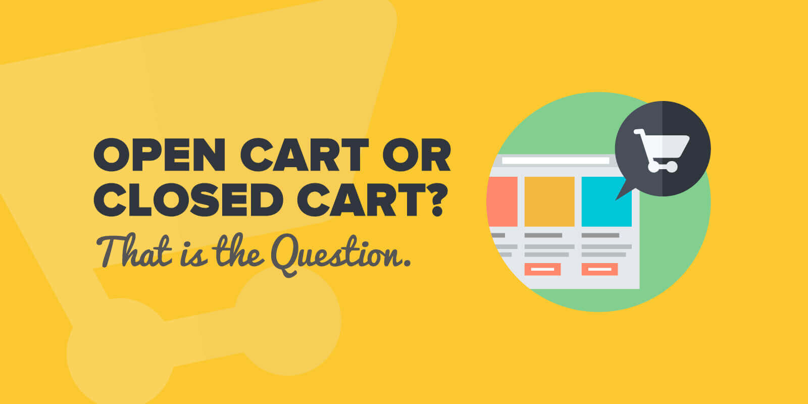 Open Cart or Closed Cart? That Is the Question. | Smart Passive Income