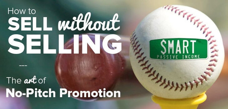 How to Sell Without Selling - The Art of No-Pitch Promotion